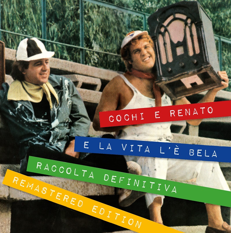 Cochi E Renato Esce Oggi La Raccolta Definitiva Della Coppia Perfetta