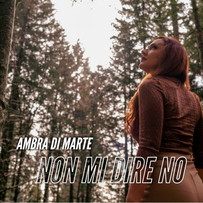 Ambra Di Marte - Non mi dire no, il nuovo singolo