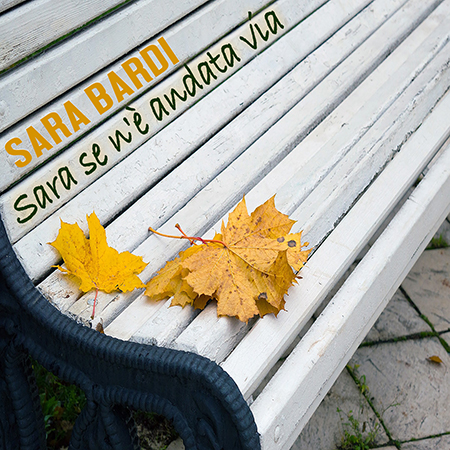 Sara Bardi - Sara se n'è andata via, il nuovo singolo